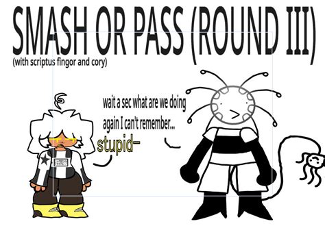 Smash Or Pass Round Three By Theguakk On Deviantart