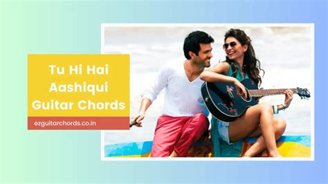 Tu Hi Hai Aashiqui Chords Arijit Singh
