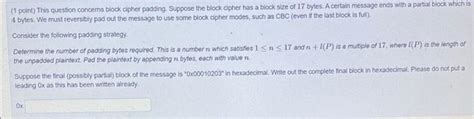 Solved Point This Question Concems Block Cipher Padding