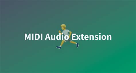 MIDI Audio Extension A Hugging Face Space By Kboaten