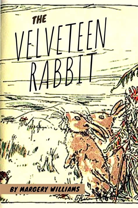 The Velveteen Rabbit With Original Illustrations By Margery Williams