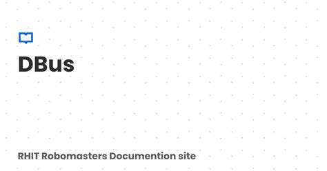 Dbus Rhit Robomasters Documention Site
