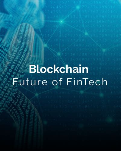 Advancing Fintech With Blockchain