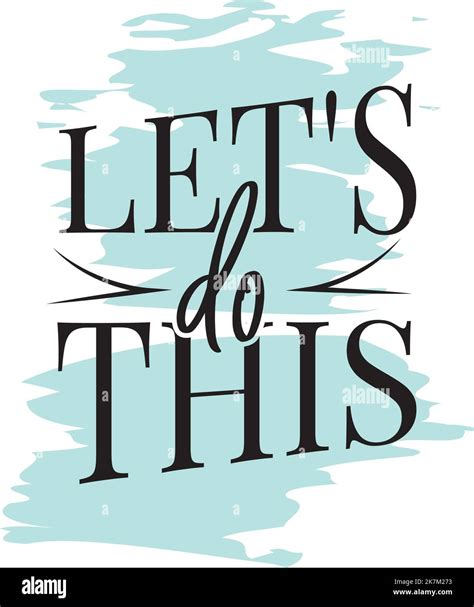 Lets Do This Vector Modern Typographical Poster Design Motivational