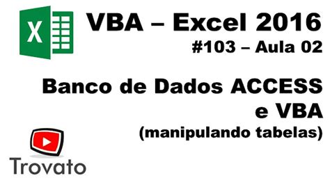 VBA Excel Access E VBA Como Utilizar Aula Alessandro Trovato