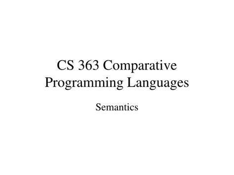 Ppt Cs 363 Comparative Programming Languages Powerpoint Presentation