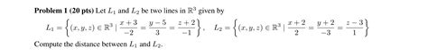 Solved Problem Pts Let L And L Be Two Lines In R Chegg Com