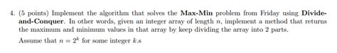 Solved 4 5 Points Implement The Algorithm That Solves The Chegg