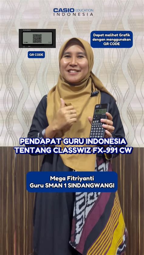 Casio Education Indonesia Classwiz Fx 991cw Sudah Terbukti Bisa Mempermudah Proses Belajar Dan