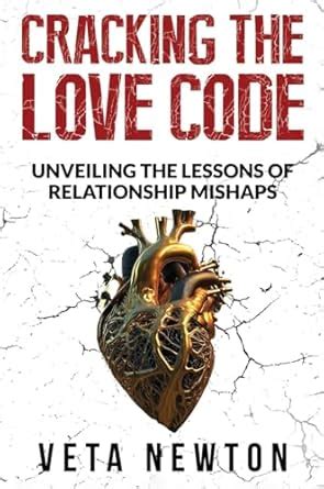 Buy Cracking The Love Code Unveiling The Lessons Of Relationship Mishaps Book Online At Low