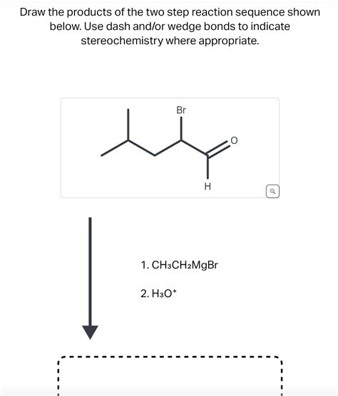 Solved Draw The Products Of The Two Step Reaction Sequence