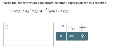 Solved Write The Concentration Equilibrium Constant