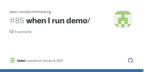 When I Run Demo · Issue 85 · Open Mmlabmmtracking · Github