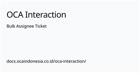 Bulk Assignee Ticket Oca Interaction