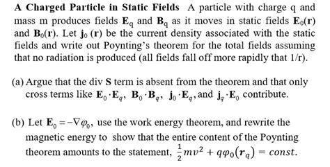 A Charged Particle In Static Fields A Particle With