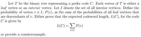 Let T Be The Binary Tree Representing A Prefix Code Chegg Com