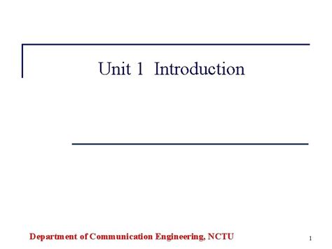 Unit 1 Introduction Department Of Communication Engineering Nctu