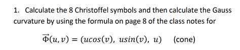 Solved 1 Calculate The 8 Christoffel Symbols And Then