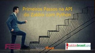 Luiz Sales Primeiros Passos Na API Do Zabbix Python PDF