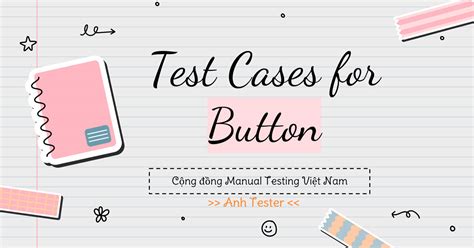 Test Case For Button Anh Tester