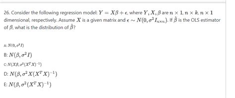 Solved 26 Consider The Following Regression Model Y Xβ ϵ