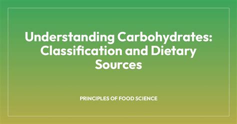 Understanding Carbohydrates Classification And Dietary Sources