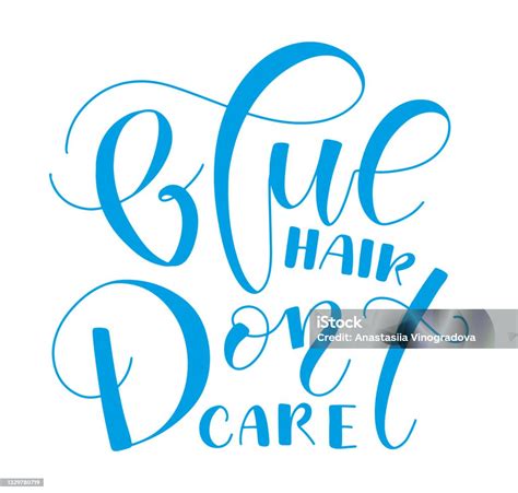 Blue Hair Dont Care Colored Vector Illustration Isolated On White Background Stock Illustration