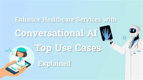 Conversational Ai In Healthcare 13 Use Cases And Platforms