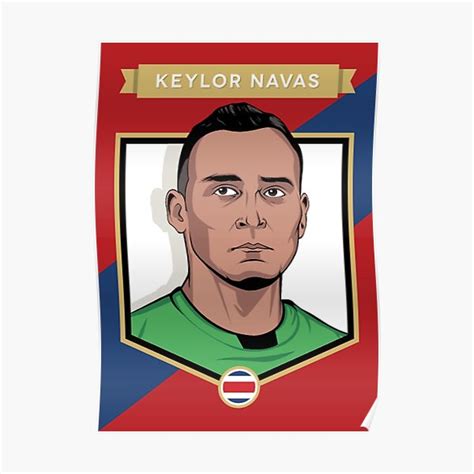 Keylor Navas Poster By Excel77 Redbubble