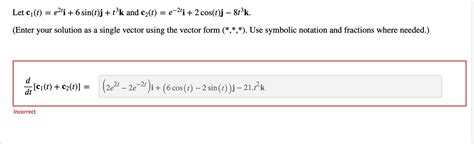 Solved Find The Velocity And Acceleration Vectors And The