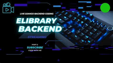 Django Backend Development Building The Elibrary Part 2 Live Youtube