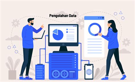 Pengolahan Data Tujuan Teknik Metode Dan Contoh Attila