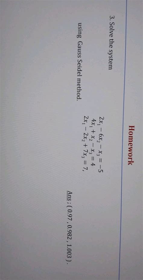 3 solve the system using gauss seidel method 2x1 6x2 x3 5 4x1