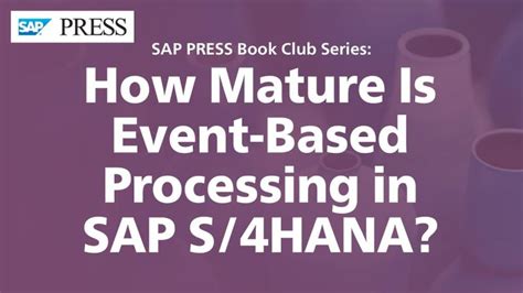 sap press on linkedin how mature is event based processing in sap s 4hana
