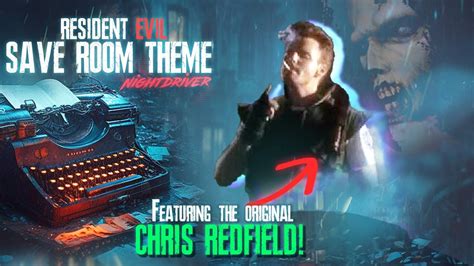 Resident Evil Save Room Theme FT Original Chris Redfield Charlie Kraslavsky Free From Fear