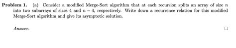 Solved Problem 1 A Consider A Modified Merge Sort