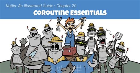 Coroutine Essentials Kotlin Illustrated Guide Chapter 20 Randroiddev