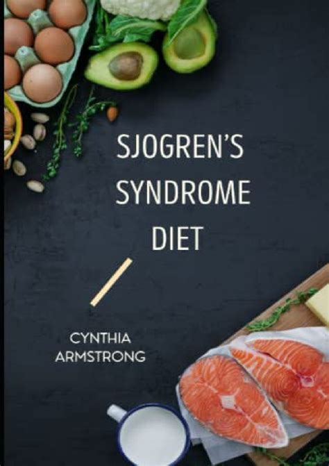 Read Ebook ~pdf~ Sjogrens Syndrome Diet Overcoming Sjogrens