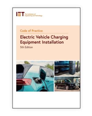 IET Code Of Practice For Electric Vehicle Charging Equipment Installation Th Edition Wiring