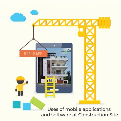 Mobile Applications And Software For Construction Site Its Uses And Benefits