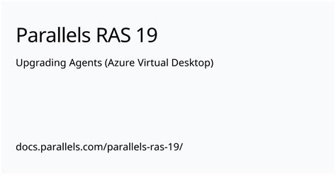 Upgrading Agents Azure Virtual Desktop Parallels Ras 19