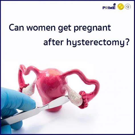 Can Women Get Pregnant After Hysterectomy Ivficsi