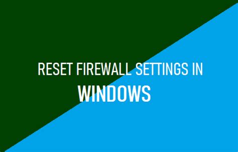 How To Reset Firewall Settings In Windows 1110 Techbout