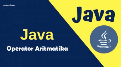 Tutorial Java Dasar Operasi Aritmatika Semarsoft