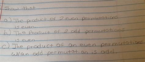 Solved The Product Of Even Permutations Is Even The Chegg