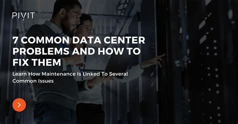 7 Common Data Center Problems And How To Fix Them