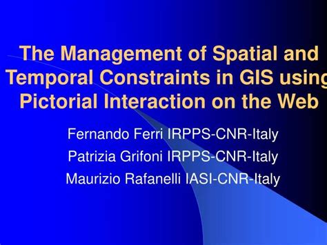 Ppt The Management Of Spatial And Temporal Constraints In Gis Using Pictorial Interaction On
