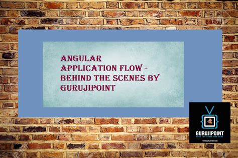 Angular Application Flow Behind The Scenes Detailed Explanation ~ Guruji Point Code You Want
