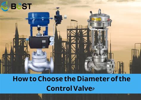 How To Choose The Diameter Of The Control Valve