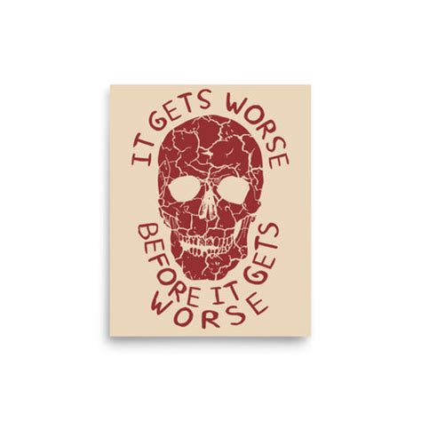 It Gets Worse Before It Gets Worse Oddly Specific Meme Poster